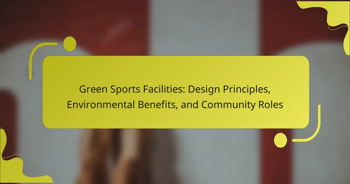 Green Sports Facilities: Design Principles, Benefits & Community Roles